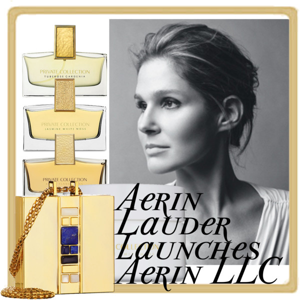 Aerin Lauder Launches Aerin LLC | Sandra‘s Closet