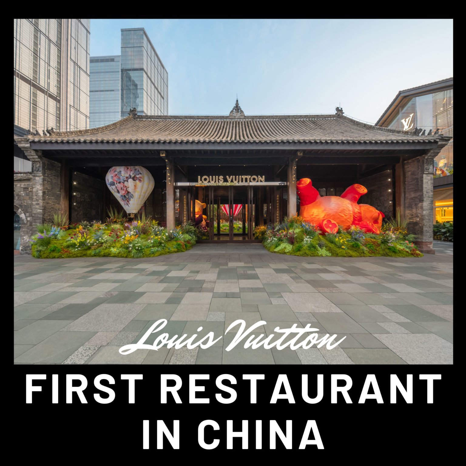 Louis Vuitton – First Restaurant in China | Sandra‘s Closet