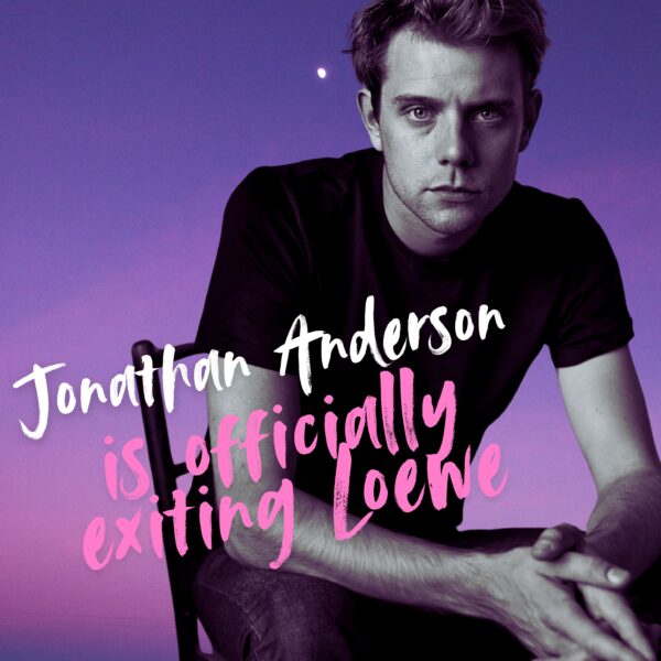 Jonathan Anderson Is Officially Exiting Loewe | Sandra‘s Closet